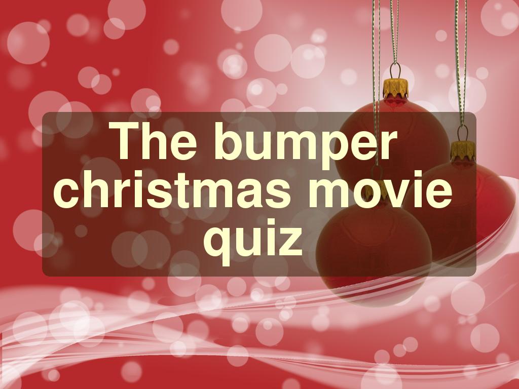 The bumper christmas movie quiz